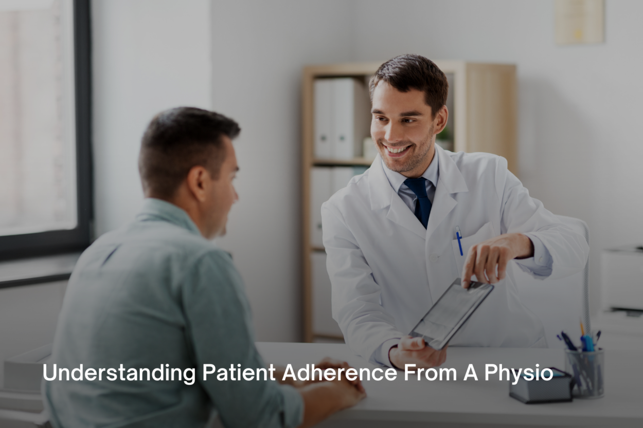 Understanding Patient Adherence From A Physio - Ashva